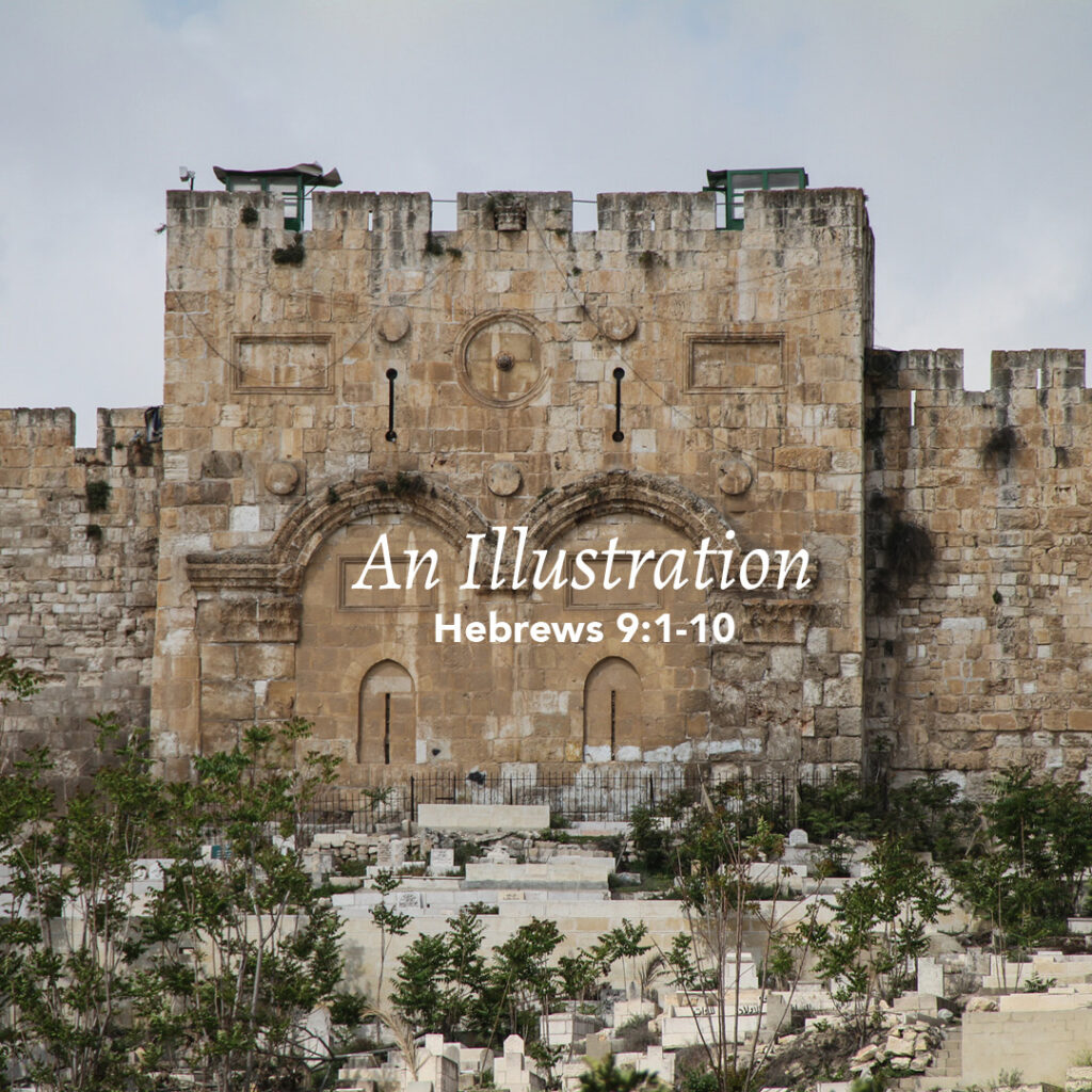 Hebrews 9:1-10: An Illustration – God Centered Life