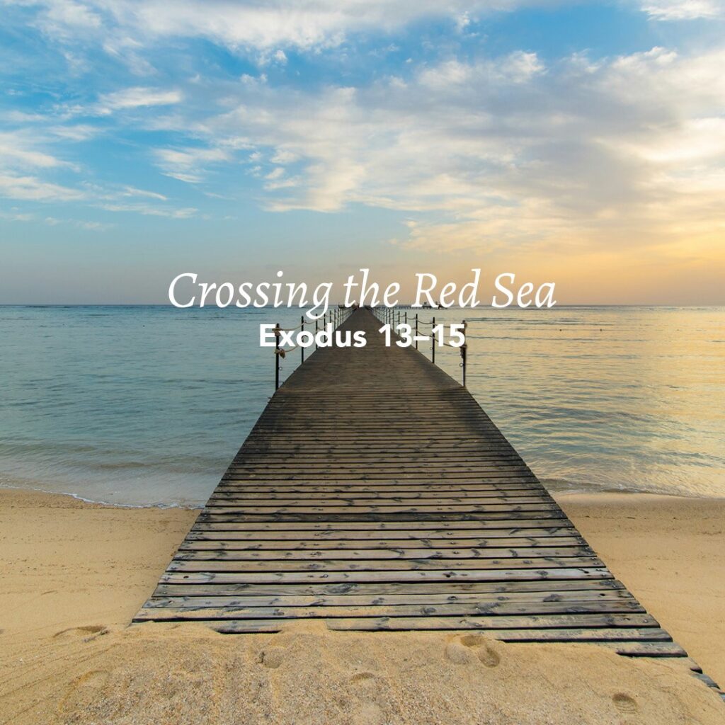 Exodus 13-15: Crossing the Red Sea – God Centered Life