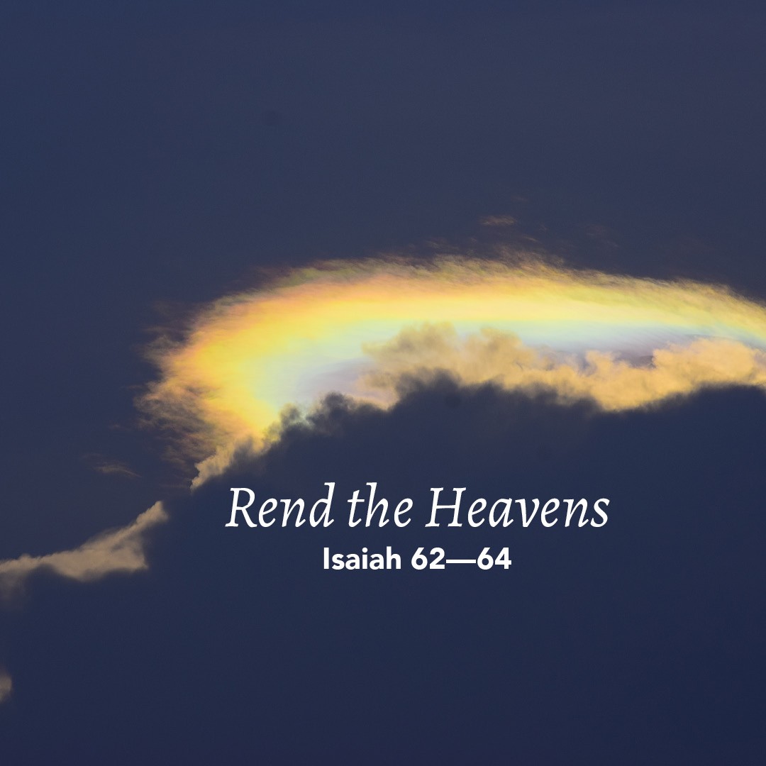 Isaiah 62-64: Rend the Heavens – God Centered Life