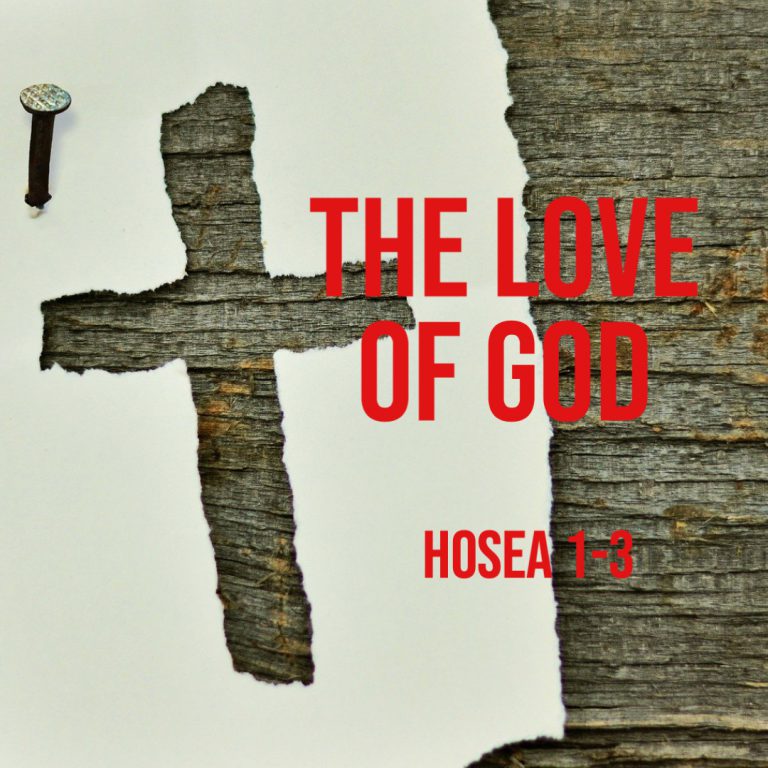 Hosea 1-3: The Love of God – God Centered Life