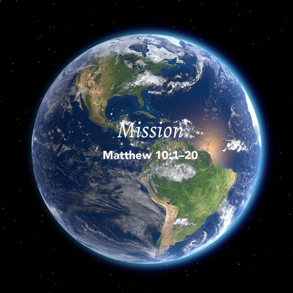 Matthew 10:1-20: Mission – God Centered Life