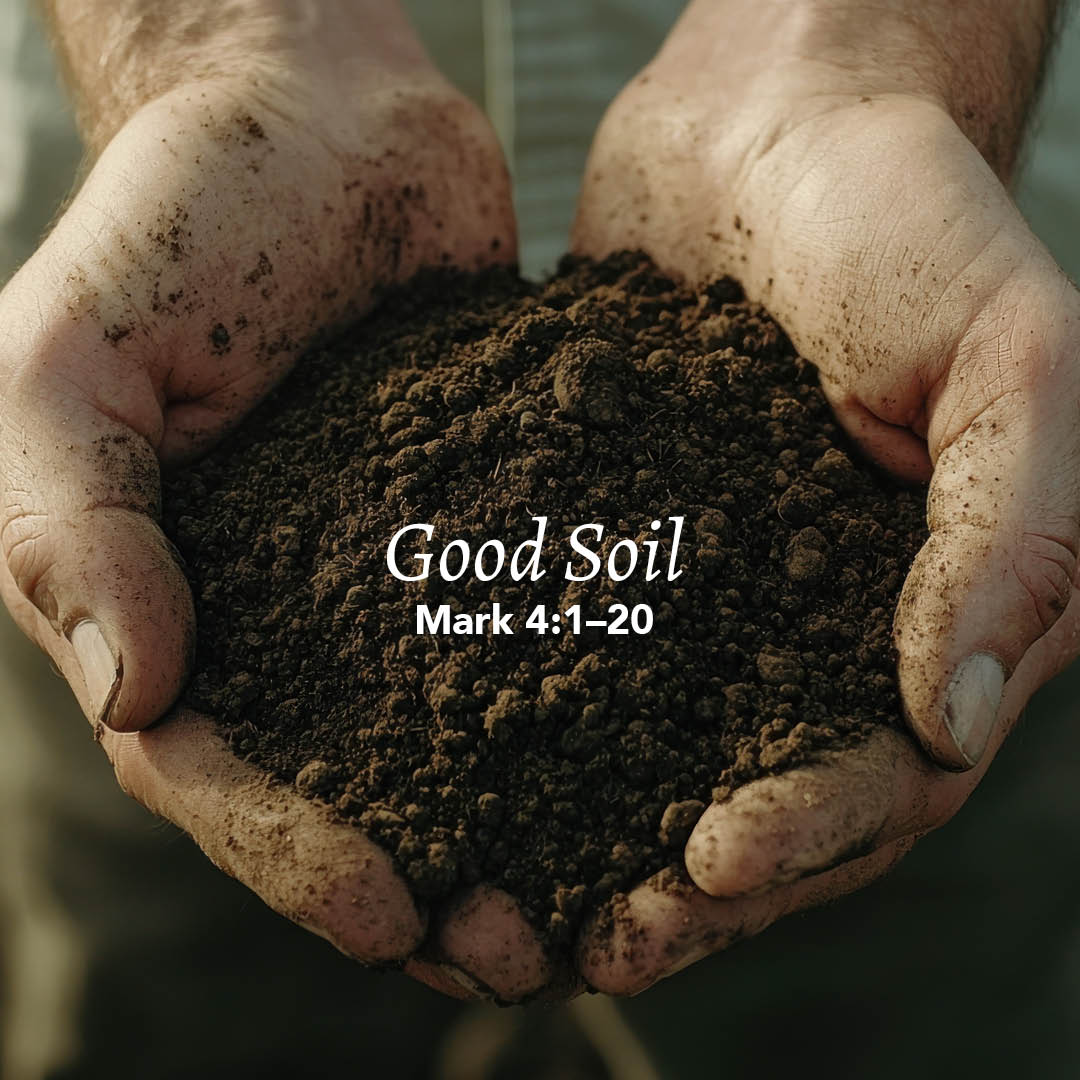 Mark 4:1-20: Good Soil – God Centered Life