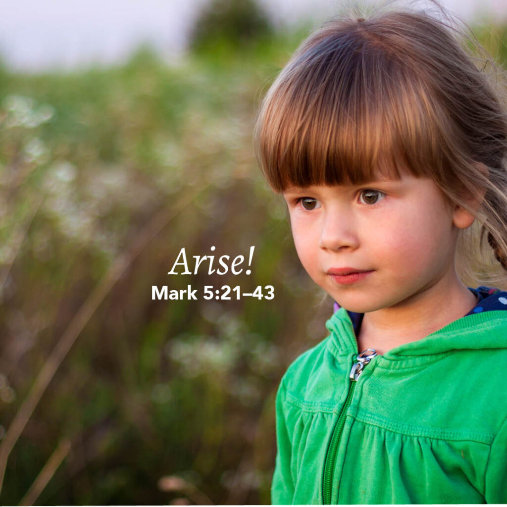 Mark 5:21-43: Arise! – God Centered Life