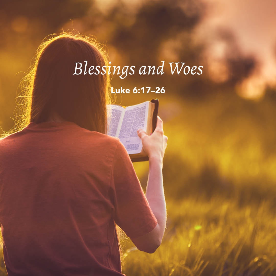Luke 6:17-26: Blessings and Woes – God Centered Life