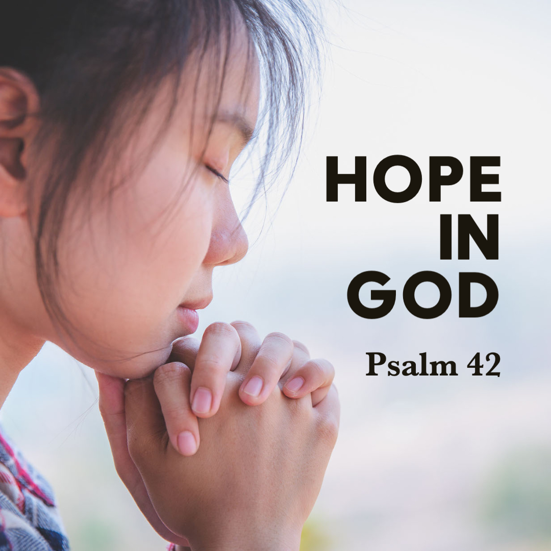 Psalm 42: Hope in God – God Centered Life