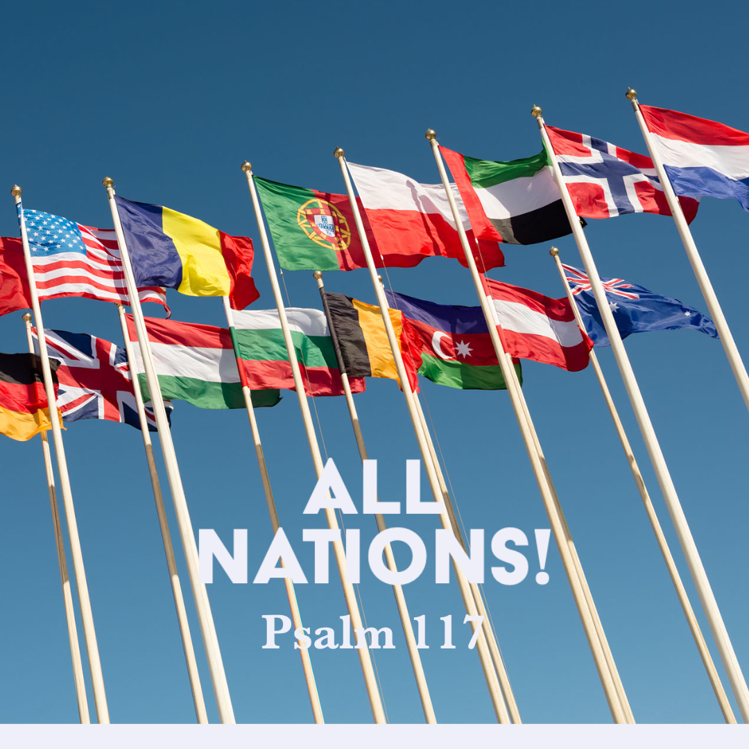 Psalm 117: All Nations! – God Centered Life
