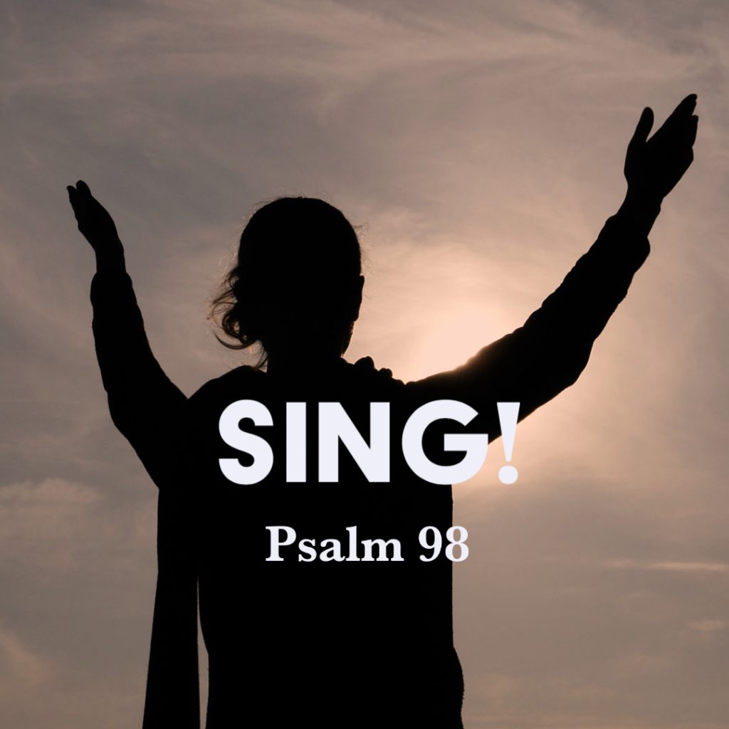 Psalm 98: Sing – God Centered Life
