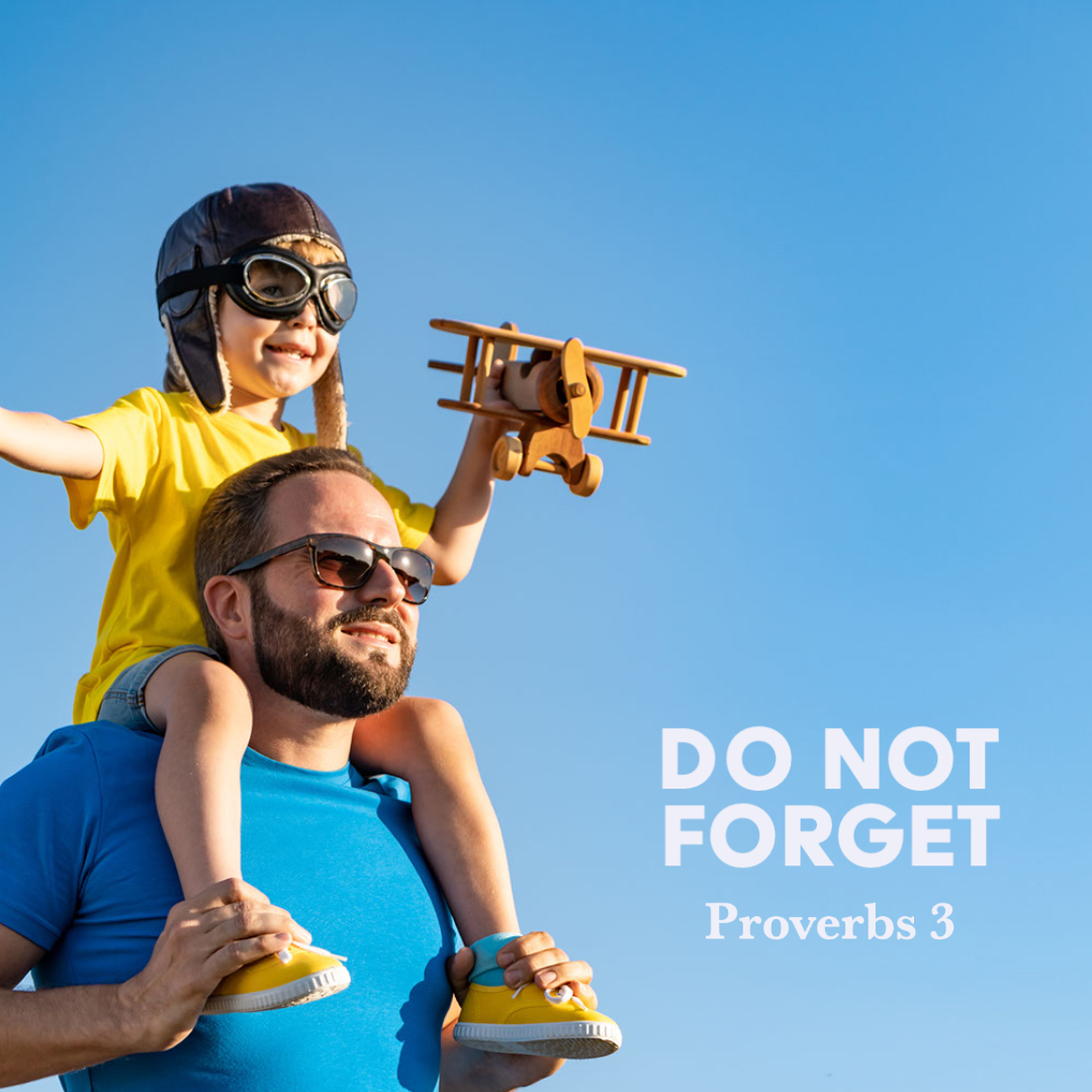 Proverbs 3: Do Not Forget – God Centered Life