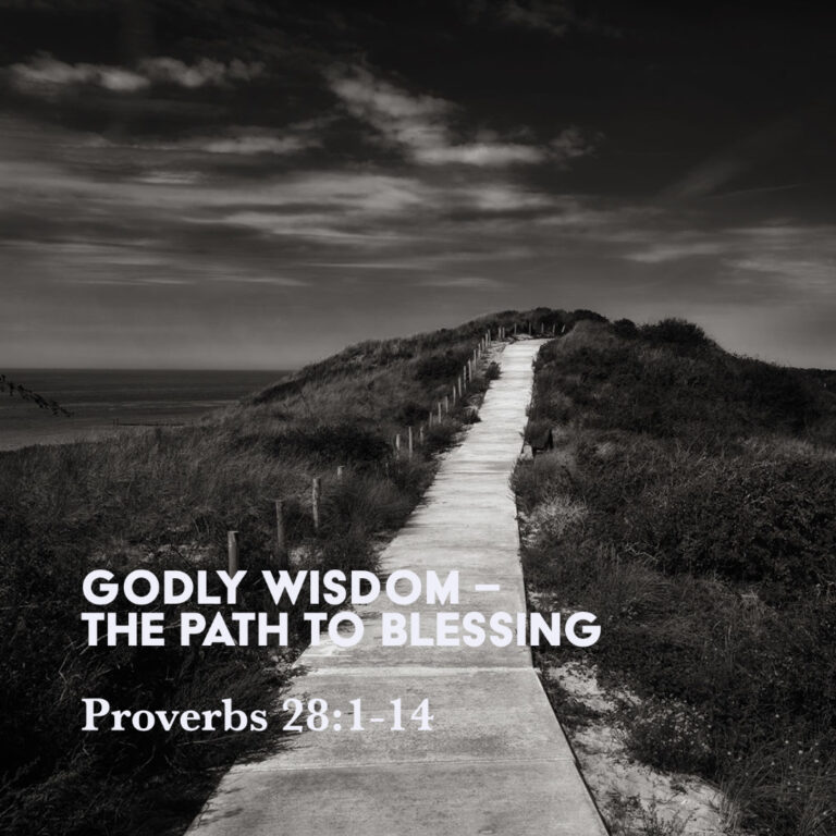 Proverbs 28:1-14: Godly Wisdom - The Path to Blessing - God Centered Life