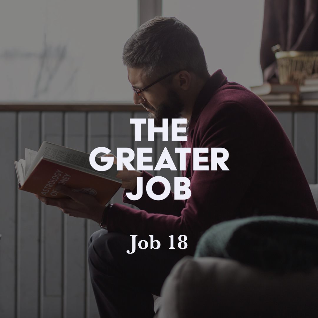 Job 18: The Greater Job – God Centered Life