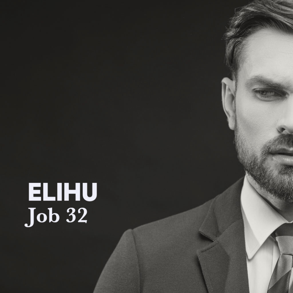 Job 32: Elihu – God Centered Life