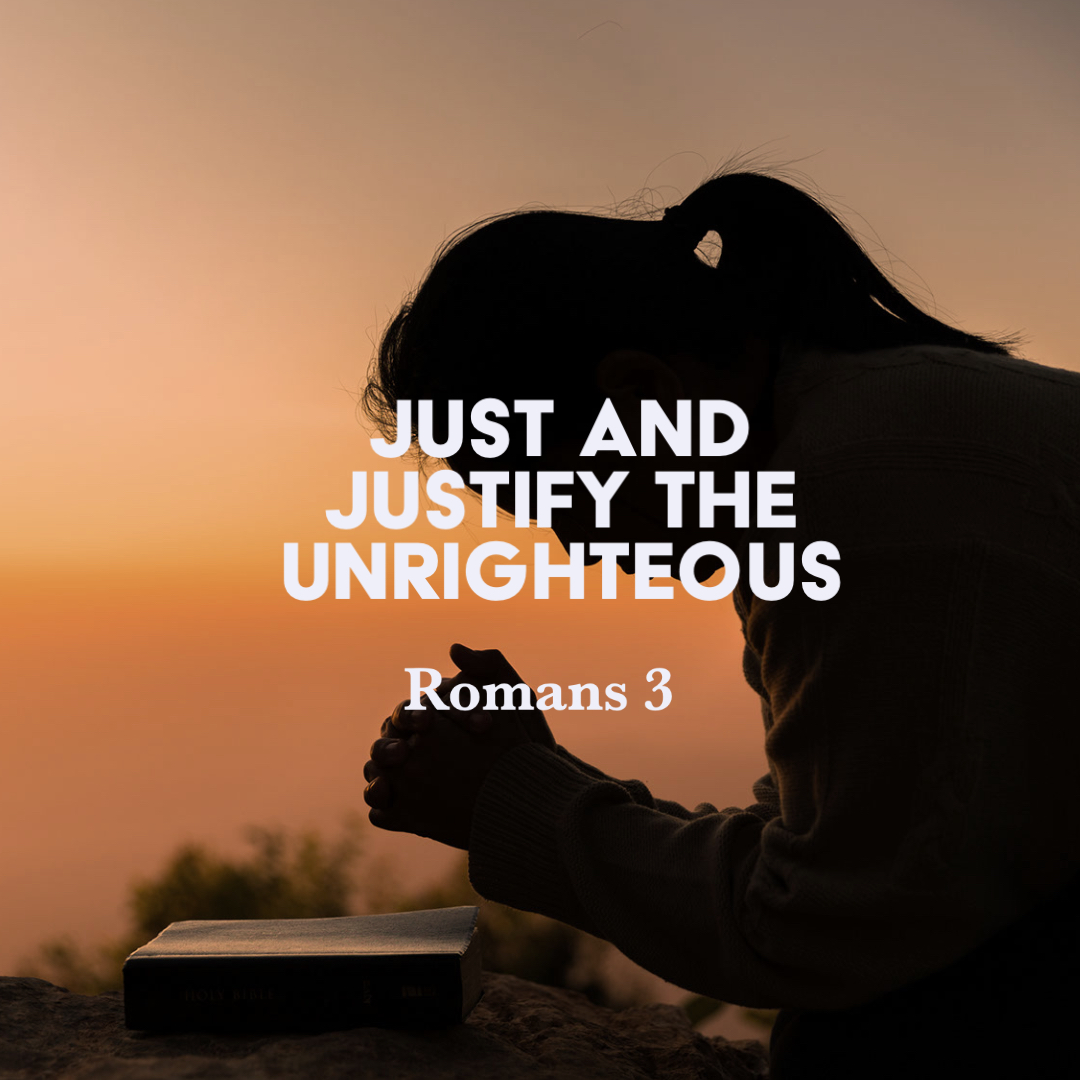Romans 3: Just and Justify the Unrighteous – God Centered Life