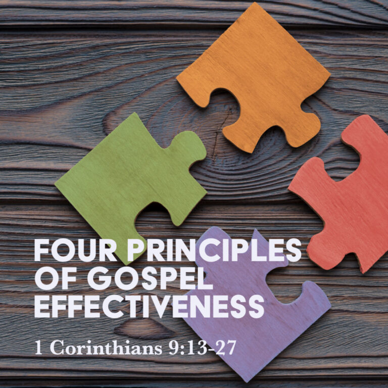 1 Corinthians 9:13-27: Four Principles of Gospel Effectiveness – God ...