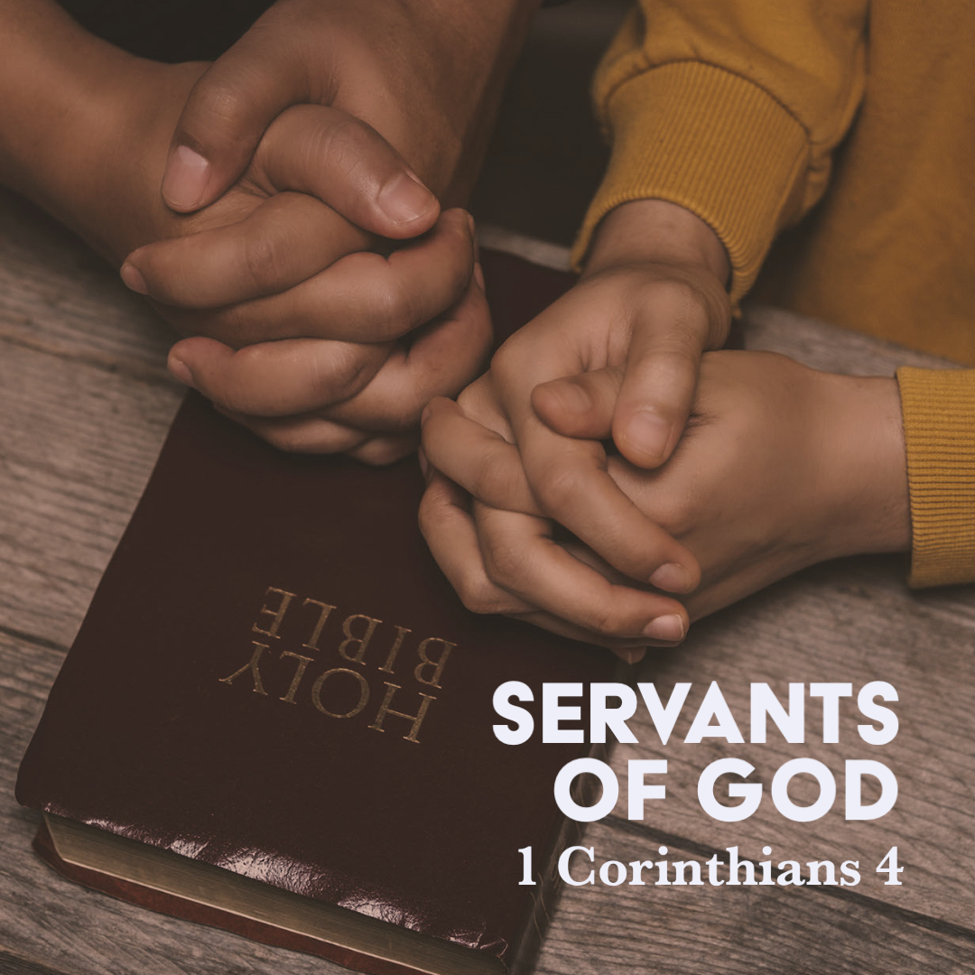 1 Corinthians 4: Servants of God – God Centered Life