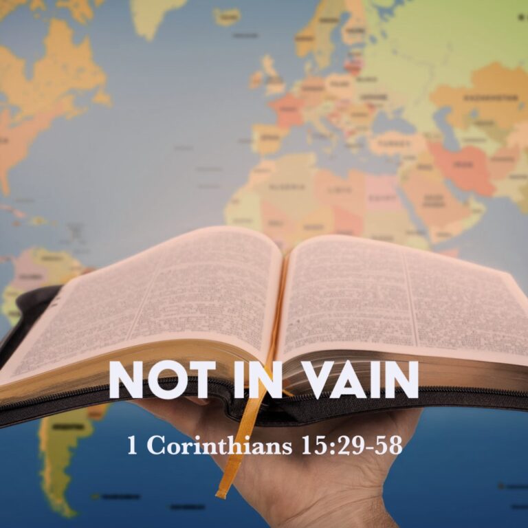 1-corinthians-15-29-58-not-in-vain-god-centered-life