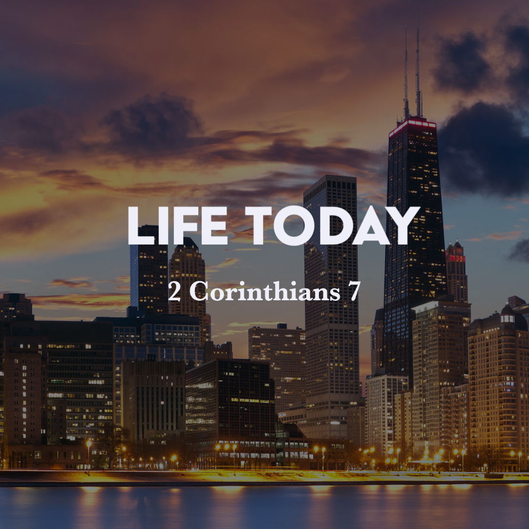 2 Corinthians 7: Life Today – God Centered Life