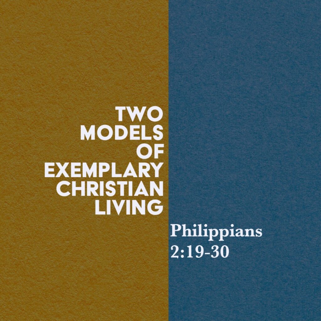 Philippians 2:19-30: Two Models of Exemplary Christian Living – God ...