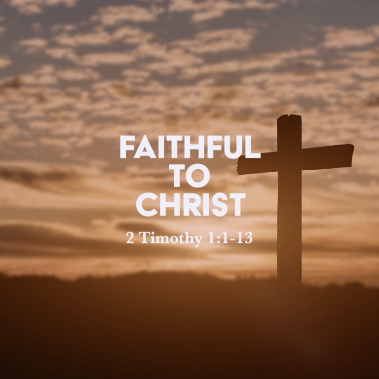 2 Timothy 2:1-13: Faithful to Christ - God Centered Life