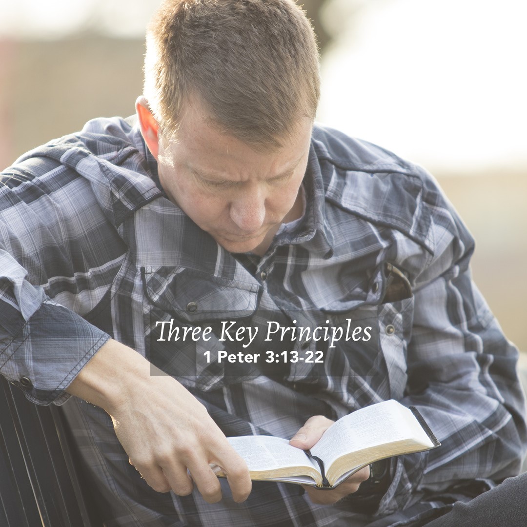 1 Peter 3:13-22: Three Key Principles - God Centered Life