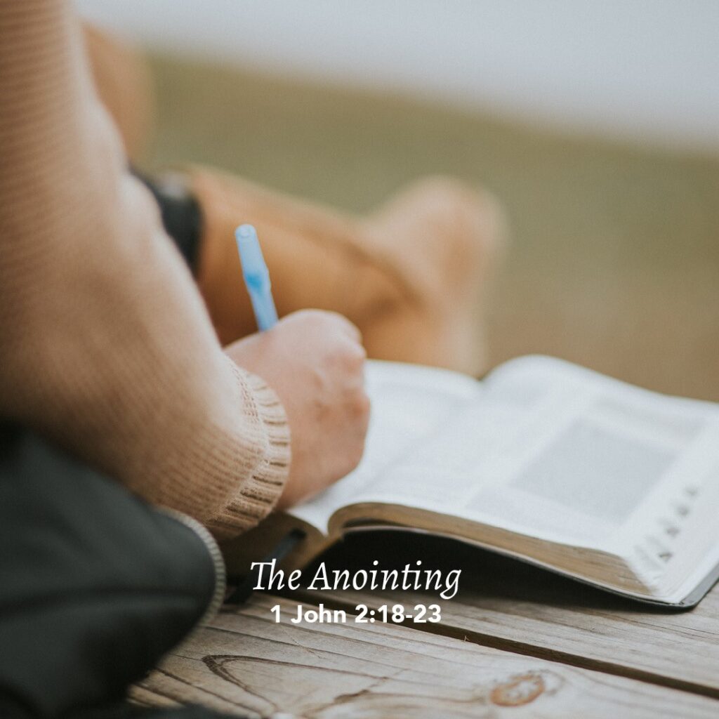1 John 2:18-23: The Anointing – God Centered Life