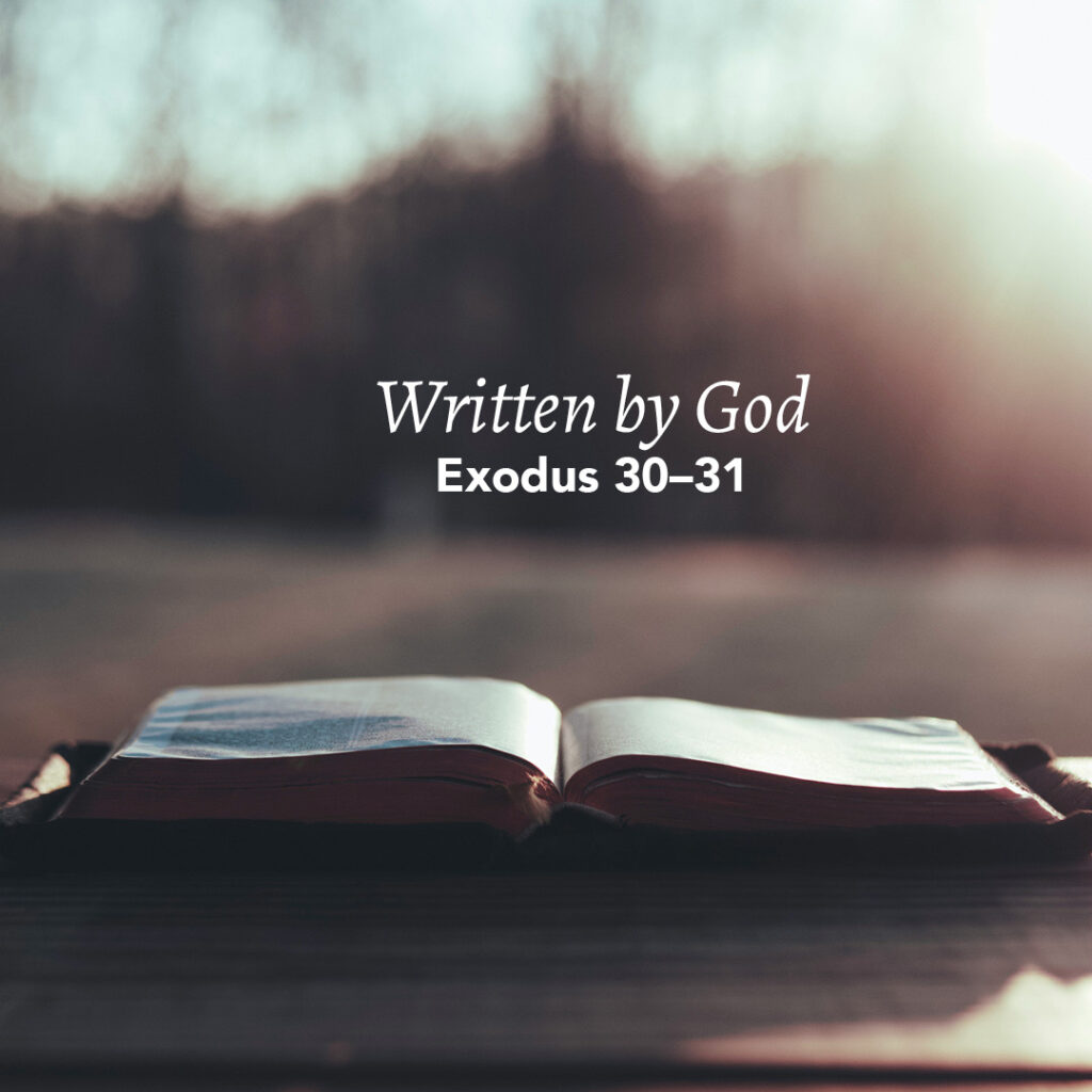 Exodus 30-31: Written by God - God Centered Life