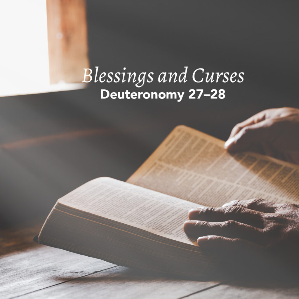 Deuteronomy 27-28: Blessings and Curses – God Centered Life