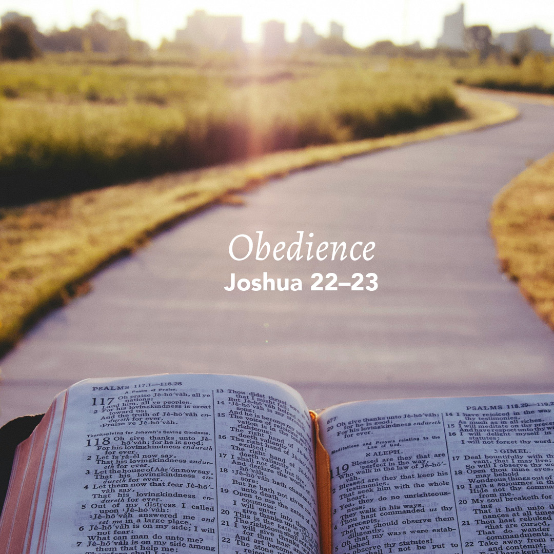 Joshua 22-23: Obedience – God Centered Life