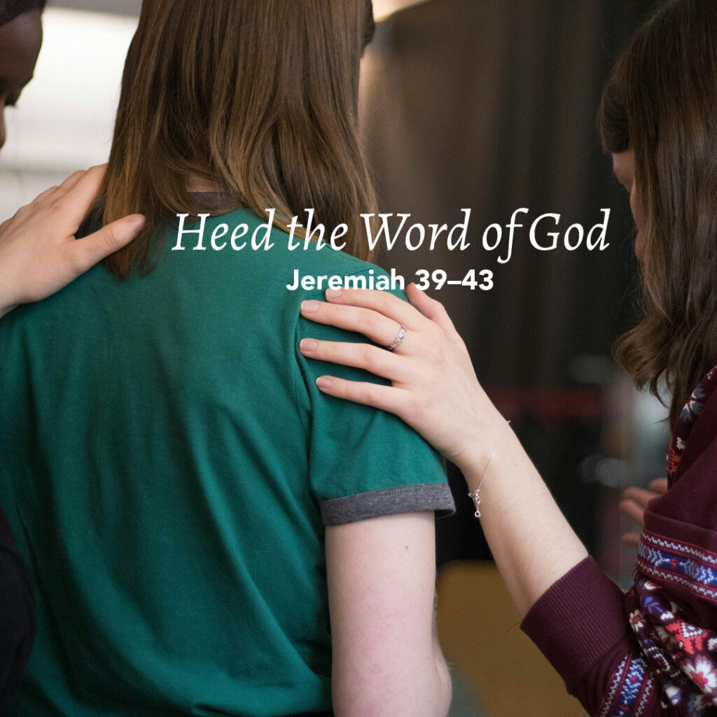 Jeremiah 39-43: Heed the Word of God – God Centered Life