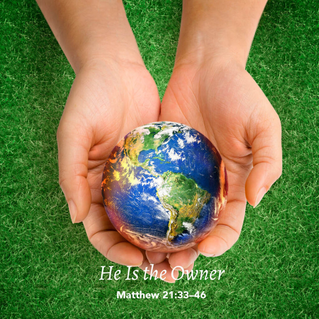 Matthew 21:33-46: He Is the Owner – God Centered Life