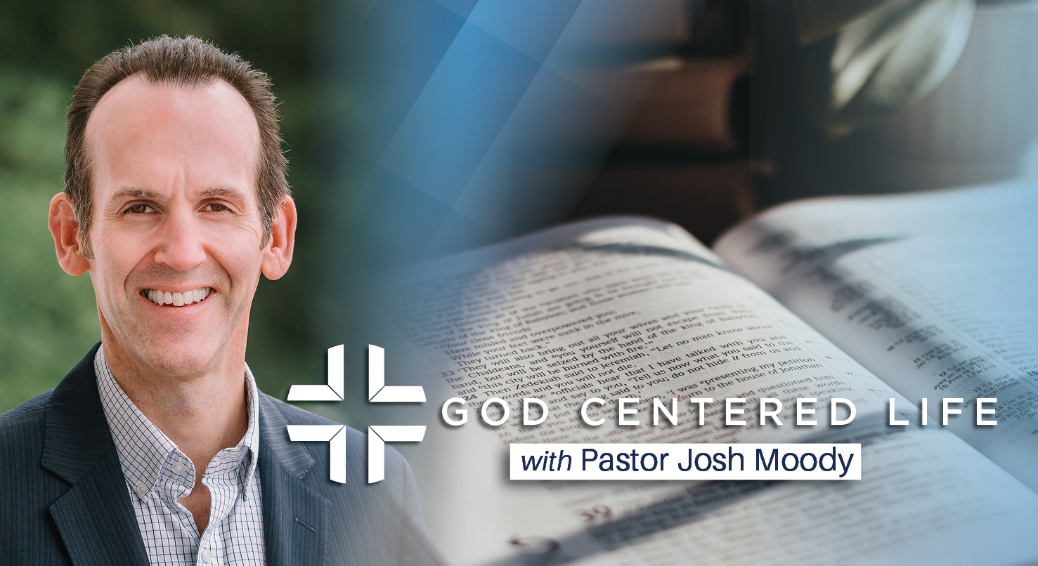 The Gospel of Second Chances, Part 2 – God Centered Life